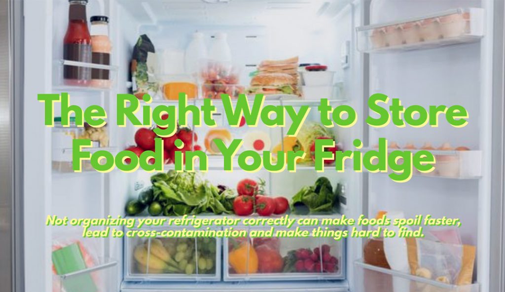 The Right Way to Store Food in Your Fridge — RISMedia