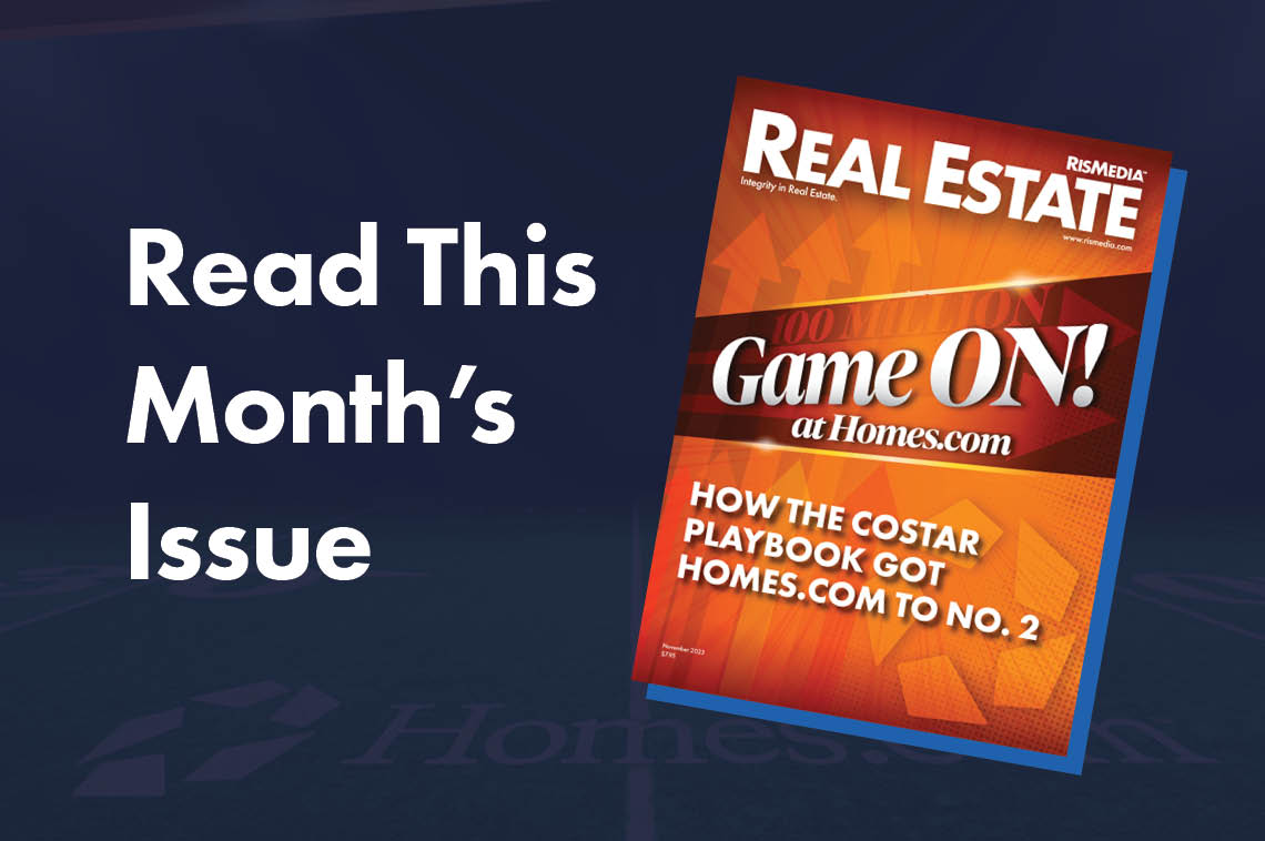 The November Issue of Real Estate Magazine Is Now Live — RISMedia