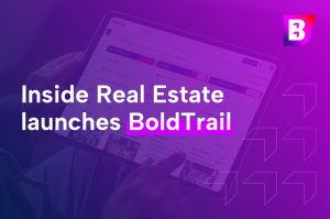 Inside Real Estate Unveils New Product Rebrand, ‘BoldTrail’ — RISMedia