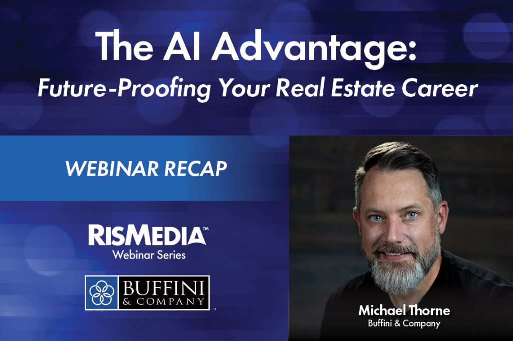 Webinar Recap: The AI Advantage--Future-Proofing Your Real Estate Career — RISMedia